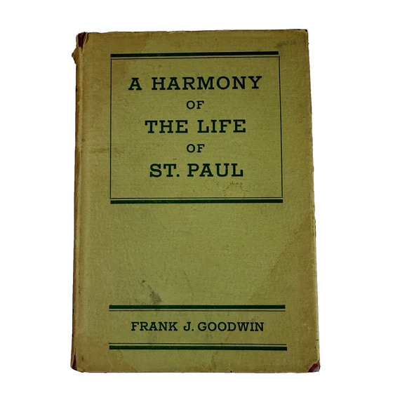 Accents | A Harmony Of The Life Of St Paul By Frank J Goodwin 1953 ...